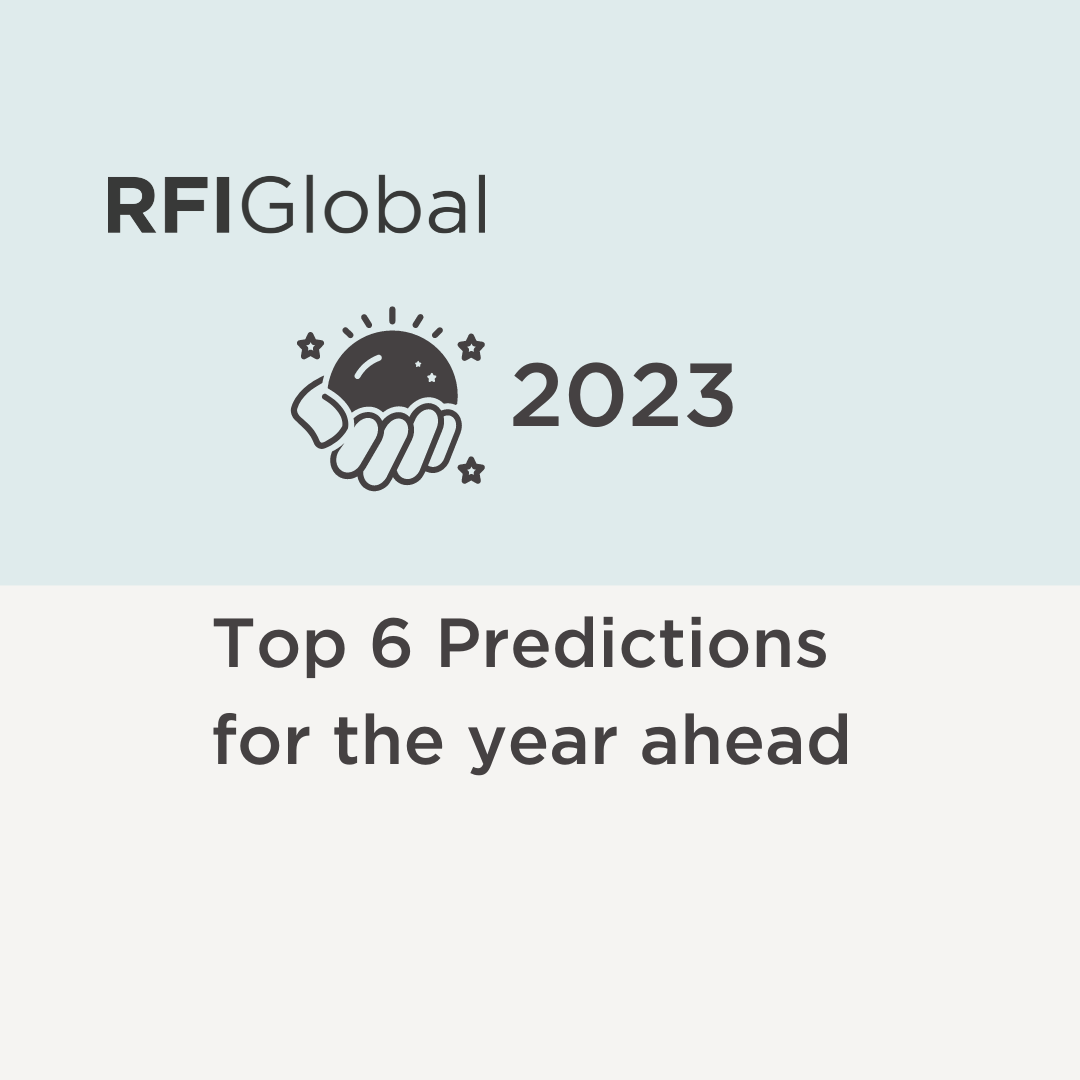 2023: Top 6 Predictions for The Year Ahead | RFI Global